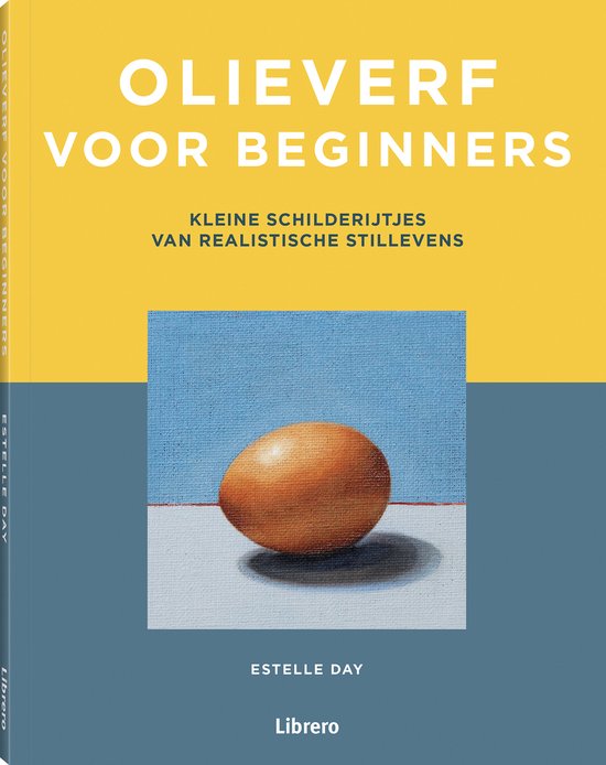 Olieverf voor beginners - Schilderen met Estelle Day - Technieken en ...