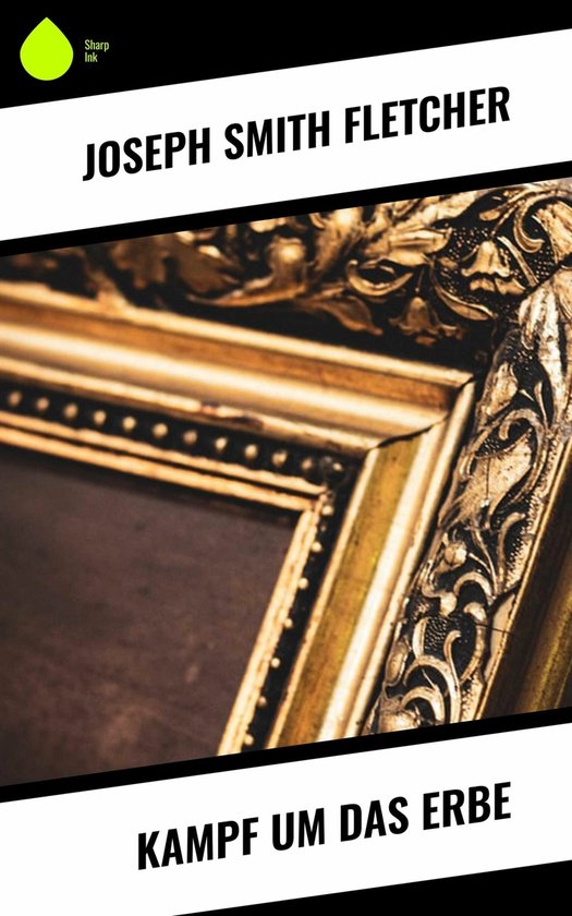 Kampf um das Erbe (ebook), Joseph Smith Fletcher | 9788028262068 ...