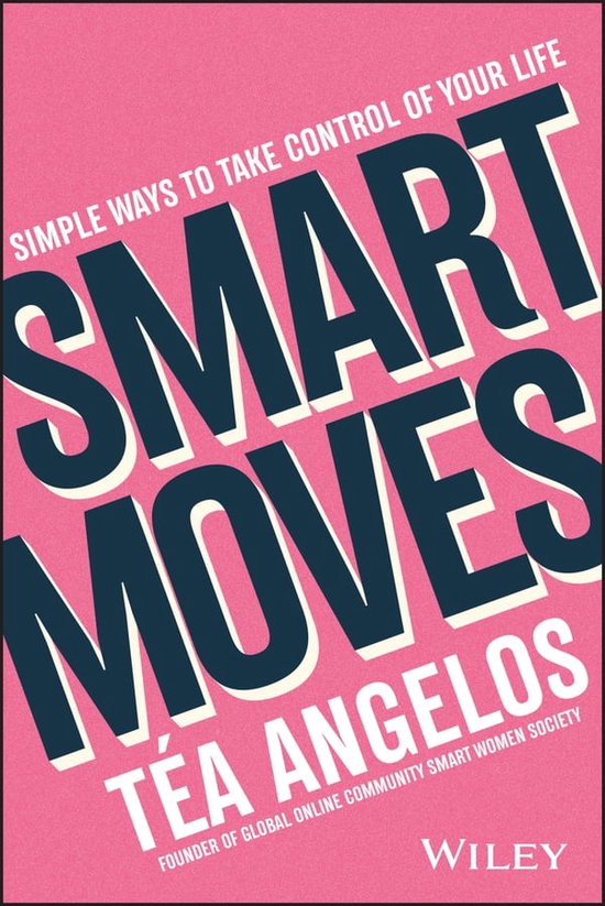 Smart Moves (ebook), Tea Angelos | 9781394160501 | Boeken | bol