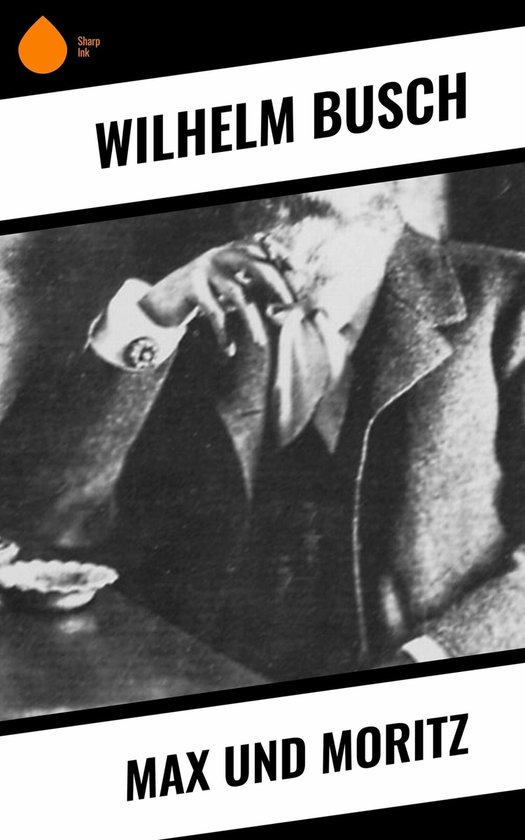 Max und Moritz (ebook), Wilhelm Busch | 9788028280284 | Boeken | bol