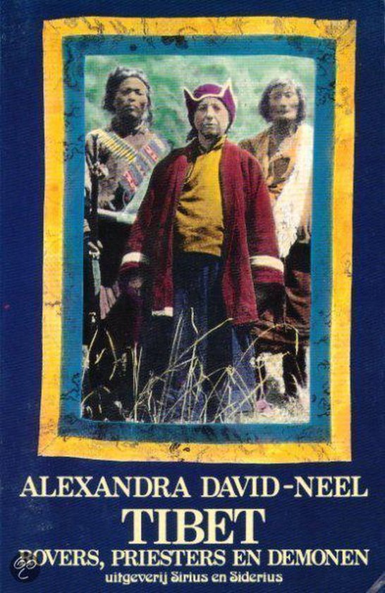 Alexandra David-Neel TIBET Rovers, priesters en Demonen | 6096025939955 | Boeken | bol.com