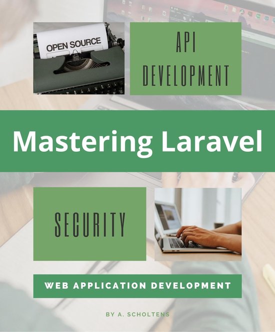 Mastering Laravel (ebook), A Scholtens | 9798215702420 | Boeken | bol