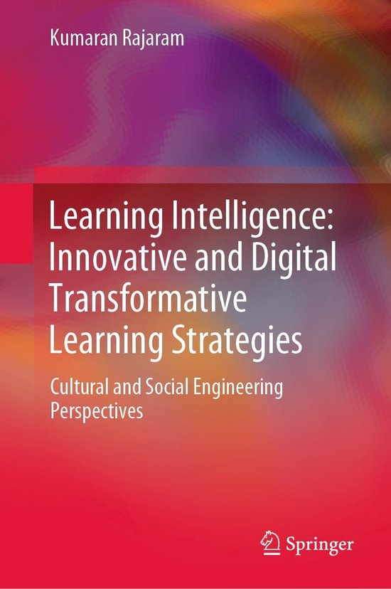 Learning Intelligence: Innovative and Digital Transformative Learning ...