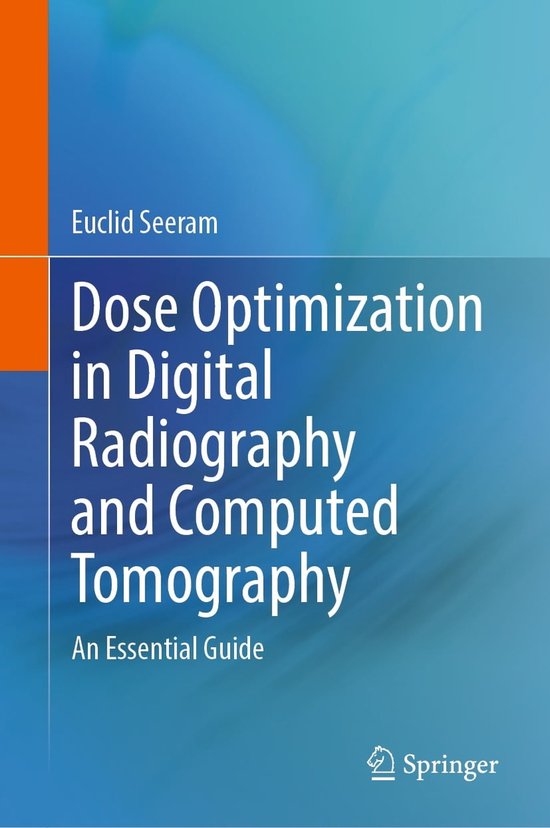 Dose Optimization in Digital Radiography and Computed Tomography (ebook ...
