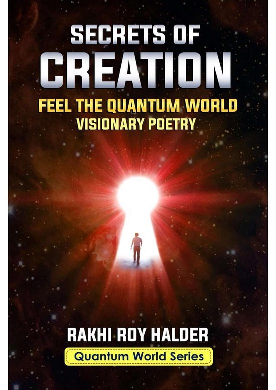 Quantum World - Secrets of Creation: Feel the Quantum World: Visionary ...