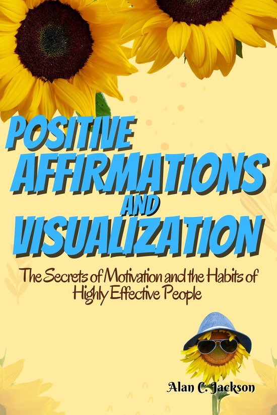 Positive Affirmations And Visualization (ebook), Alan C. Jackson ...