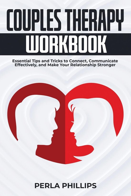 Couples Therapy Workbook: Essential Tips and Tricks to Connect ...