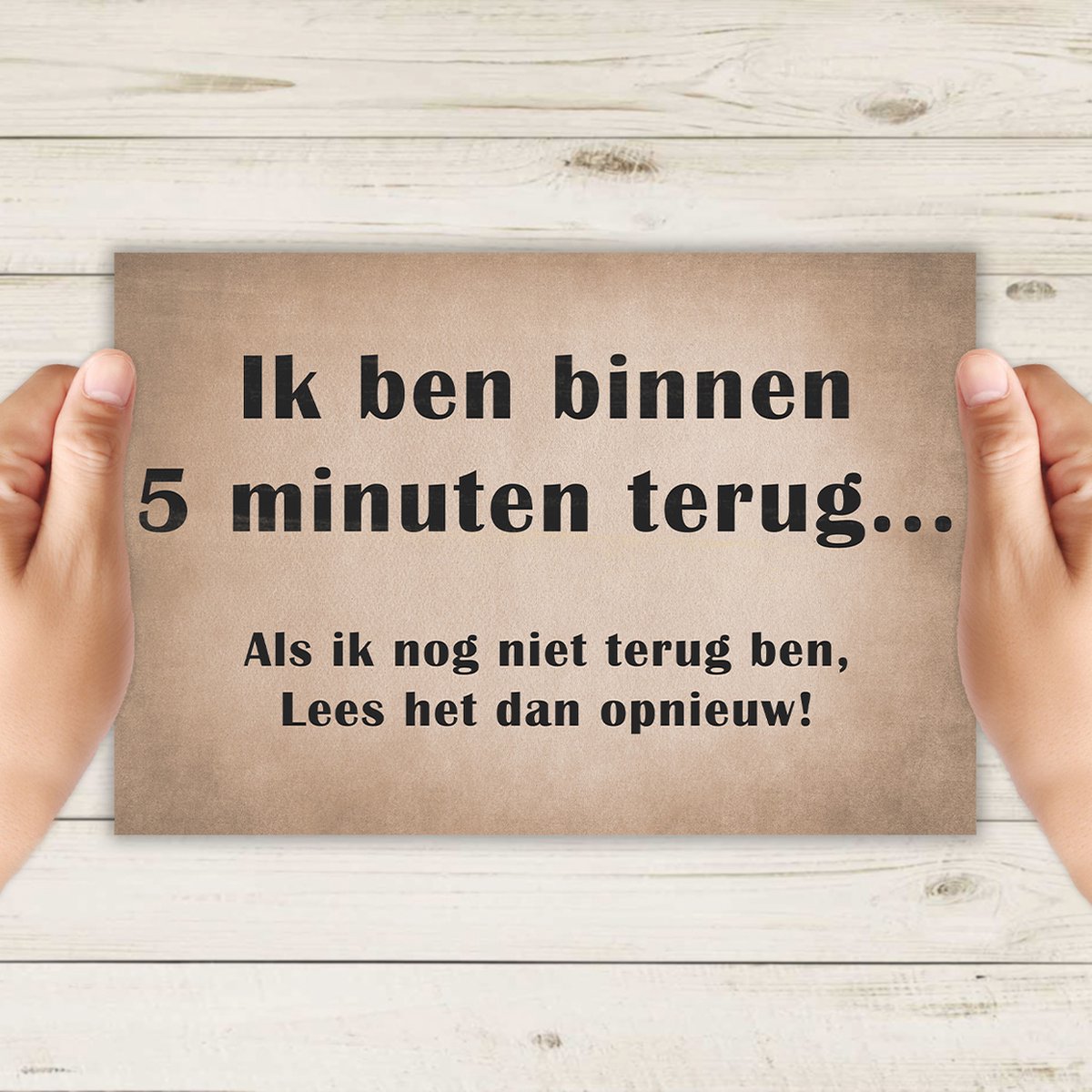 Spreukbord - Ik Ben Binnen 5 Minuten Terug - Hout - Vintage - Grappig ...