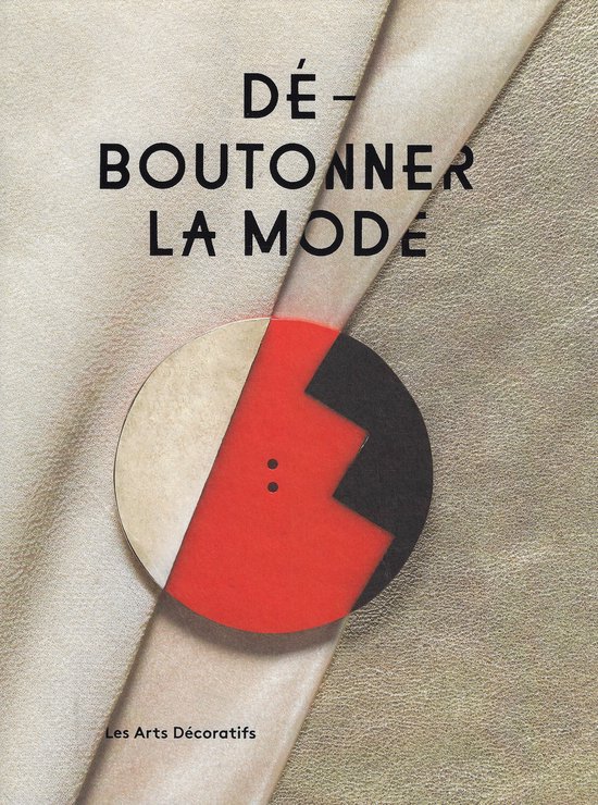 Deboutonner La Mode, Veronique Belloir | 9782916914541 | Boeken | bol