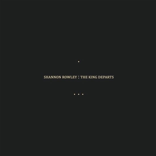 Shannon Rowley - King Departs (LP), Shannon Rowley | Muziek | bol