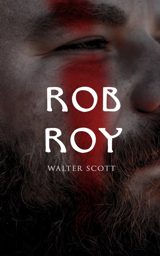 Rob Roy (ebook), Walter Scott | 4064066464356 | Boeken | bol