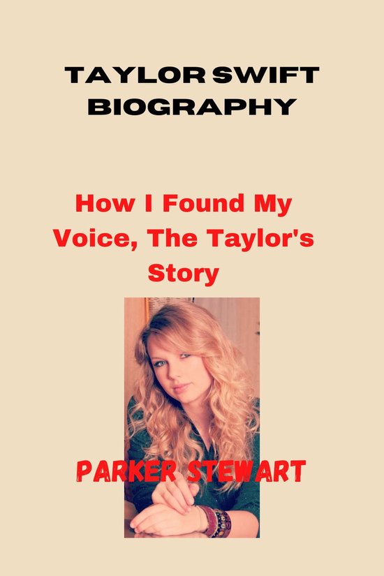 TAYLOR SWIFT BIOGRAPHY (ebook), Parker Stewart | 1230006093662 | Boeken | bol.com