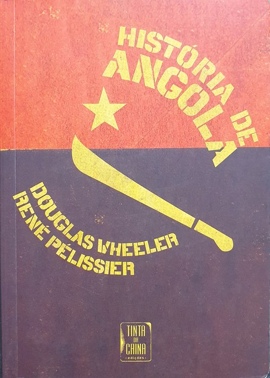 História de Angola, René Pélissier e Douglas L. Wheeler | 9789896710743 ...