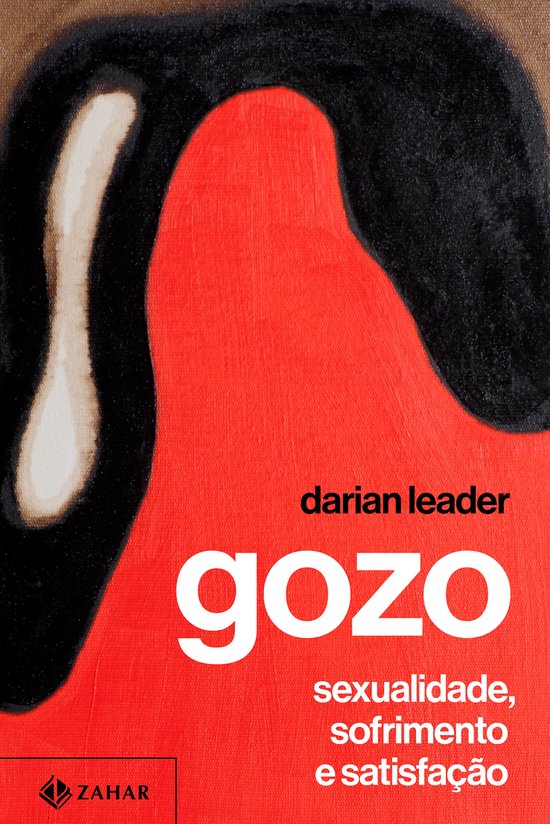 Coleção Transmissão da Psicanálise - Gozo (ebook), Darian Leader ...