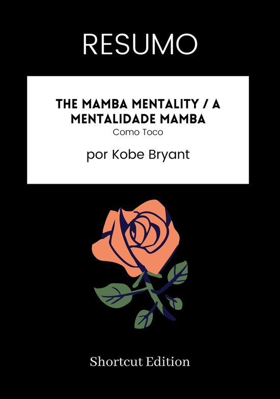 RESUMO - The Mamba Mentality / A Mentalidade Mamba: (ebook), Shortcut ...