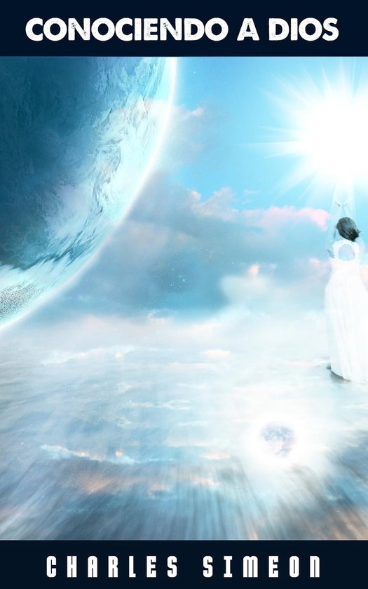 Conociendo A Dios (ebook), Charles Simeon | 9798215465677 | Boeken | bol.com