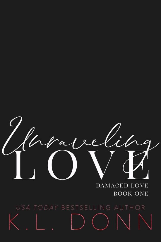 Damaged Love 1 - Unraveling Love (ebook), Kl Donn | 9798215067031 ... Damaged Love 1 - Unraveling Love (ebook), Kl Donn | 9798215067031 ...