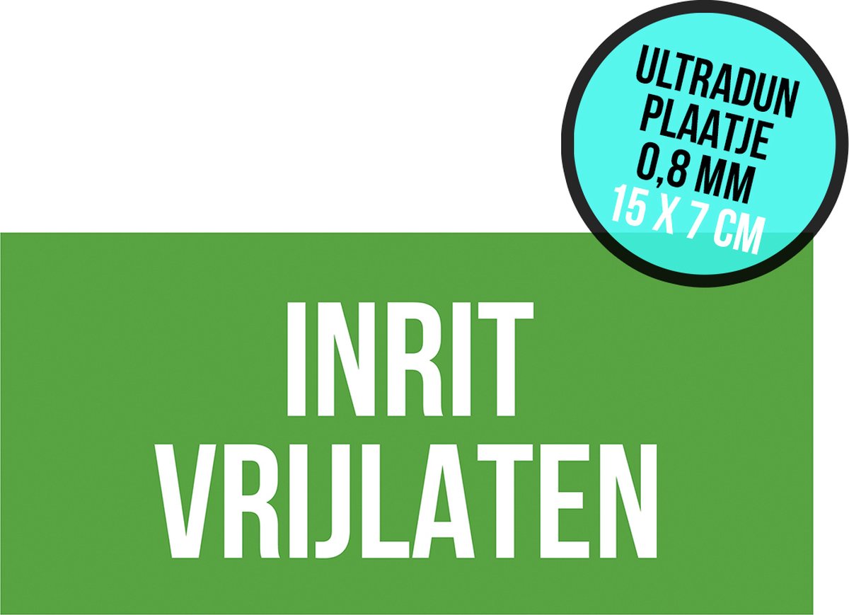 Deurplaatje | Bordje | "Inrit vrijlaten" | 15 x 7 cm | Ultradun 0,8 mm ...