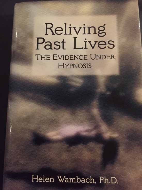 Reliving Past Lives, Helen Wambach | 9780760719855 | Boeken | bol