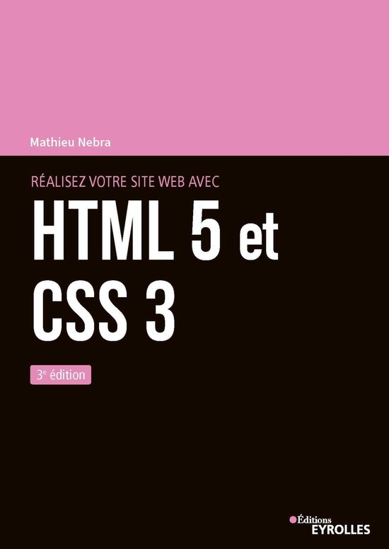 OpenClassrooms - Réalisez votre site web avec HTML 5 et CSS 3 (ebook), Mathieu Nebra |... | bol