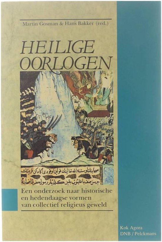 Heilige oorlogen - Martin Gosman, Hans Bakker (red.), Martin Gosman ...