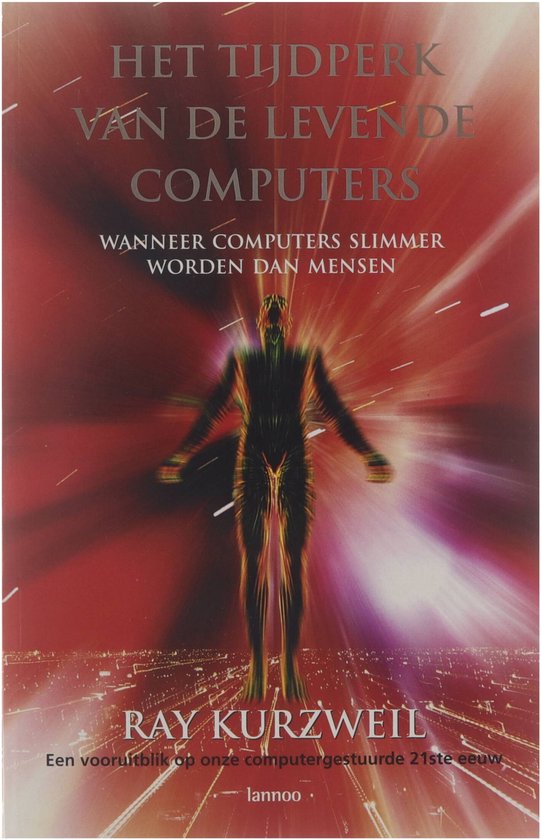 Tijdperk Van De Levende Computers, Ray Kurzweil | 9789020939750 ...