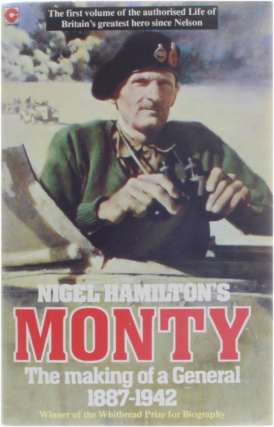 Monty - The Making of a General 1887 - 1942, Nigel Hamilton ...
