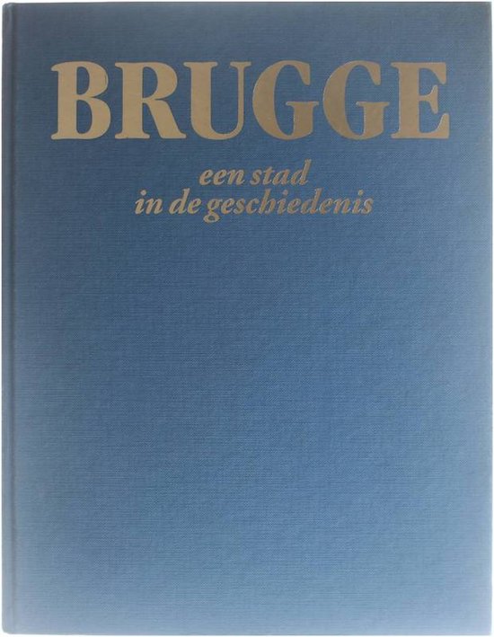 Brugge - een stad in de geschiedenis, Roel Jacobs | 9789069661193 ...