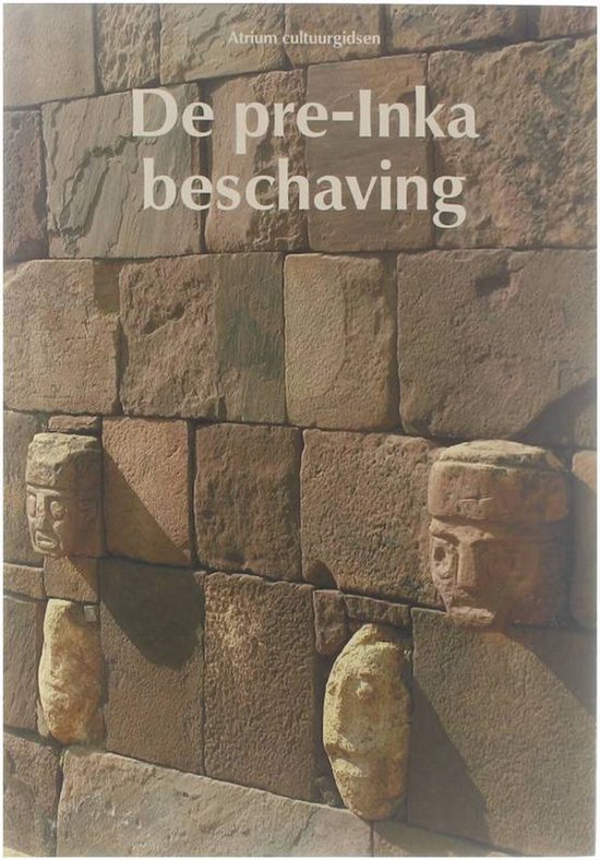 De pre-Inka beschaving, Licia Ragghianti Collobi | 9789061133667 ...