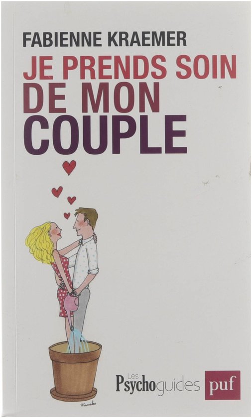 Je prends soin de mon couple : par les 4 piliers du care, Fabienne ...