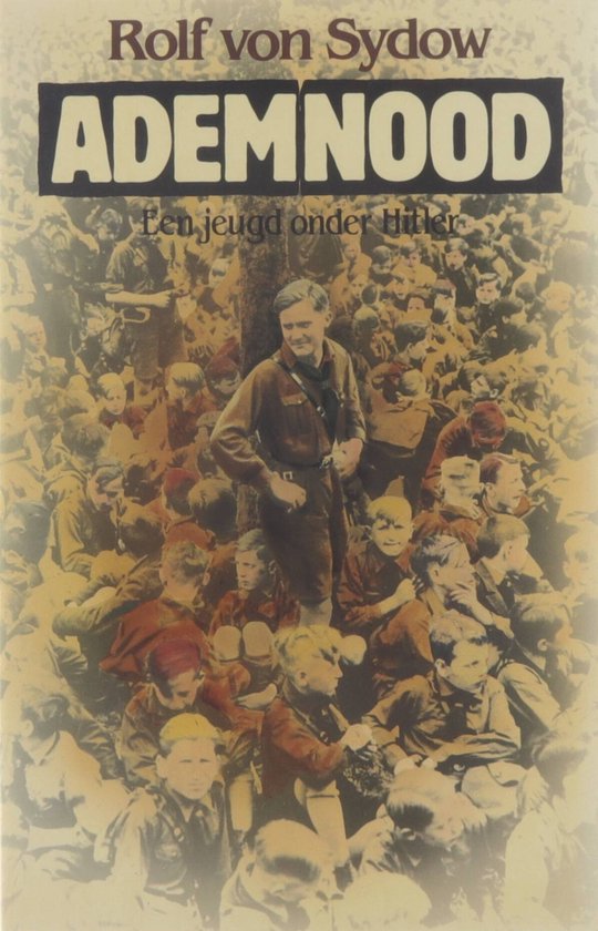 Ademnood : een jeugd onder Hitler, Rolf Von Sydow | 9789060453476 ...