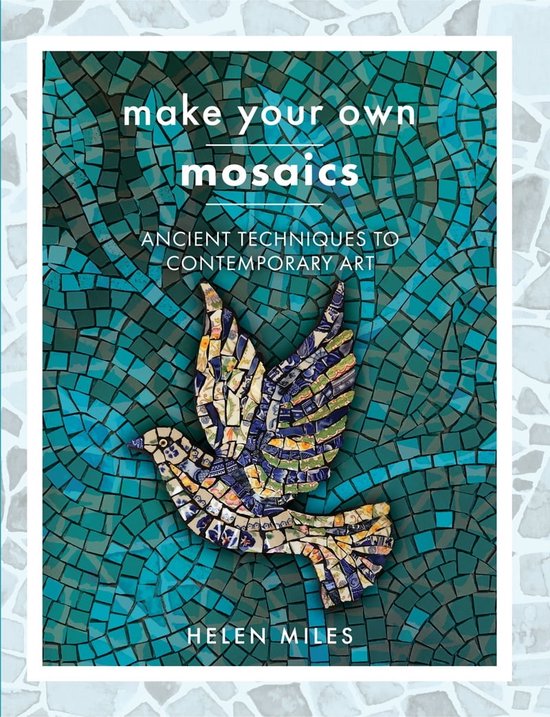 Make Your Own - Make Your Own Mosaics (ebook), Helen Miles ...