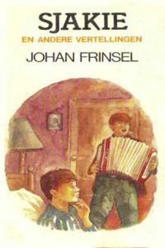 Sjakie en andere verhalen, Johan Frinsel | 9789060673744 | Boeken | bol.com