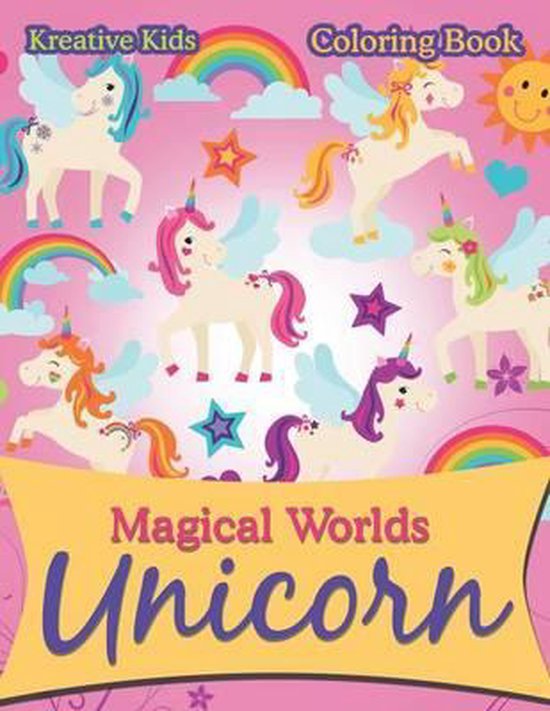 Magical Worlds Unicorn Coloring Book, Kreative Kids | 9781683774266 ...