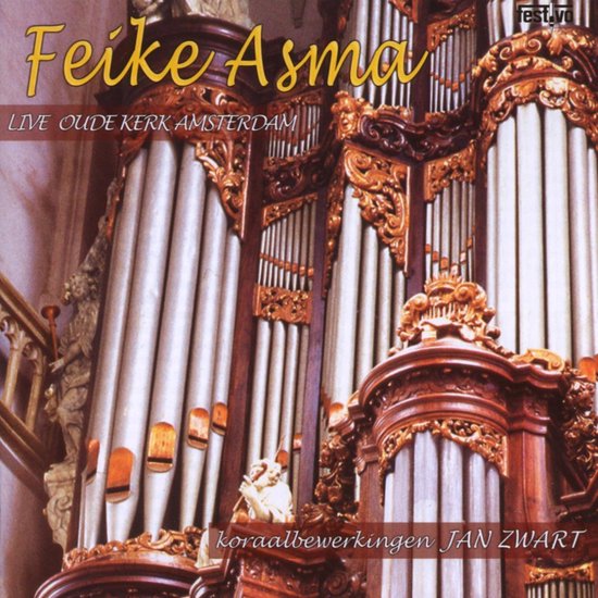 Feike Asma Spielt Choralbearbeitungen Jan Zwart, Feike Asma | Muziek | bol