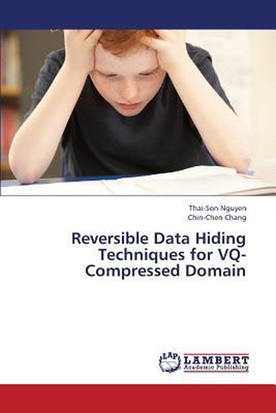 Reversible Data Hiding Techniques for VQ-Compressed Domain | 9783659380914 | Thai-Son... | bol.com