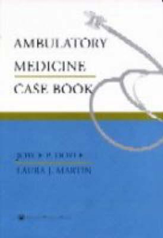 Ambulatory Medicine Case Book | 9780781730648 | Boeken | bol
