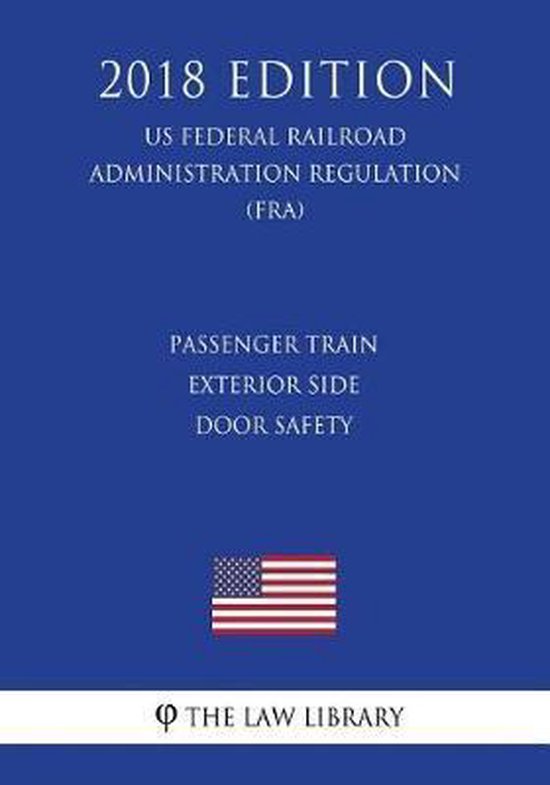 Passenger Train Exterior Side Door Safety (Us Federal Railroad ...