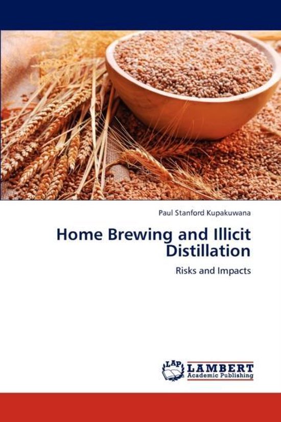 Home Brewing and Illicit Distillation | 9783659236983 | Paul Stanford ...