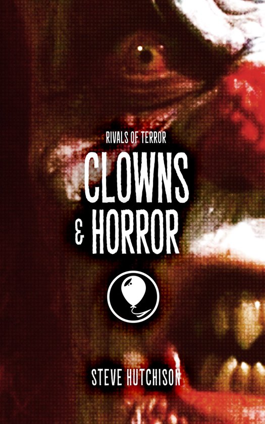 Rivals of Terror 9 - Clowns & Horror (ebook), Steve Hutchison ...