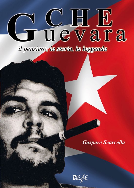 Grandi Personaggi - Che Guevara (ebook), Gaspare Scarcella ...