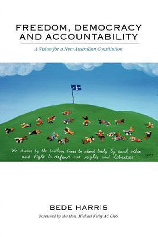Freedom, Democracy and Accountability - A Vision for a New Australian ...