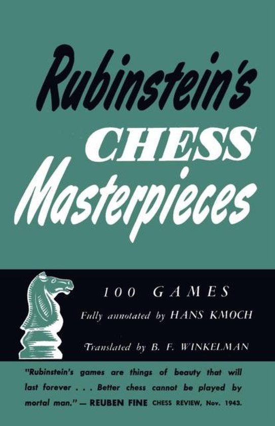 Rubinstein's Chess Masterpieces 100 Selected Games, Hans Kmoch ...