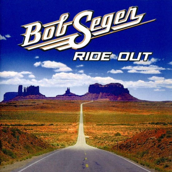 Bob Seger - Ride Out, Bob Seger | CD (album) | Muziek | bol.com