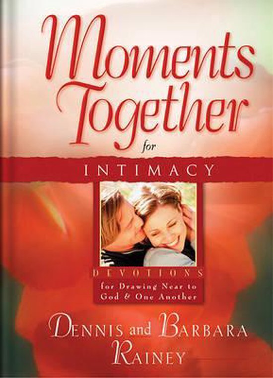 Moments Together for Intimacy, Dennis Rainey | 9780830751396 | Boeken | bol