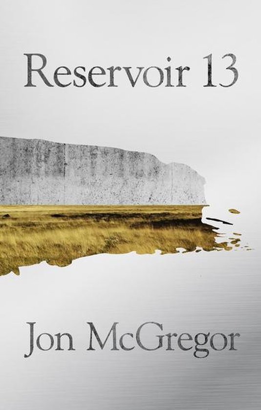 Reservoir 13, Jon Mcgregor | 9780008204860 | Boeken | bol
