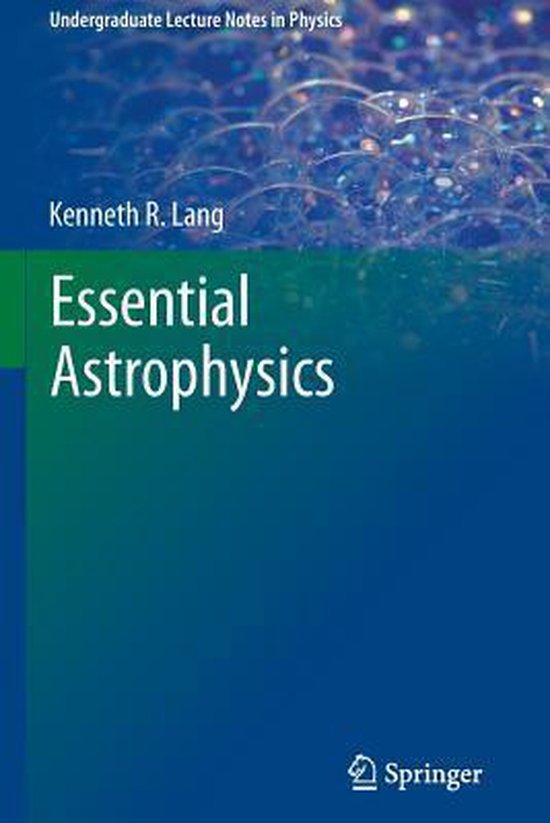 Essential Astrophysics | 9783642359620 | Kenneth R. Lang | Boeken | bol