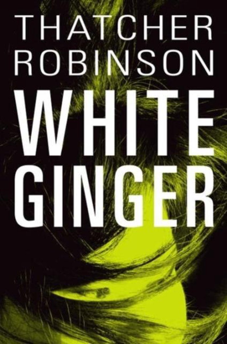 White Ginger, Thatcher Robinson | 9781616148171 | Boeken | bol