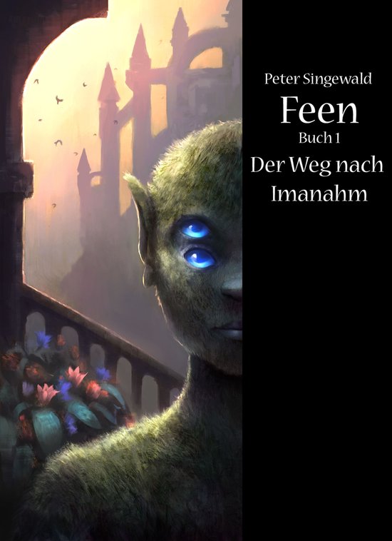 Feen - Feen Buch 1: Der Weg nach Imanahm (ebook), Peter Singewald ...