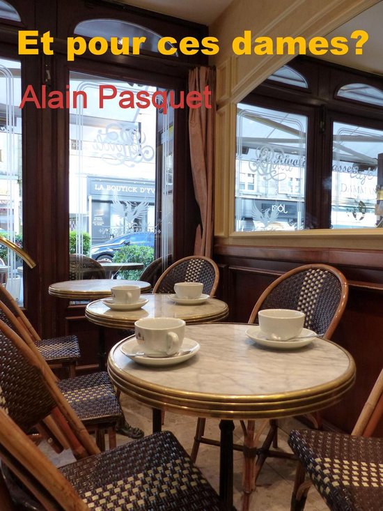 Et pour ces dames ? (ebook), Alain Pasquet | 9791026221319 | Boeken ...